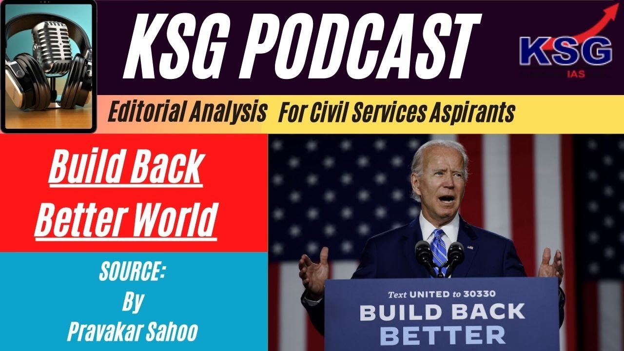 KSG Podcast - Build Back Better World B3W | Short Crisp Concise and ...
