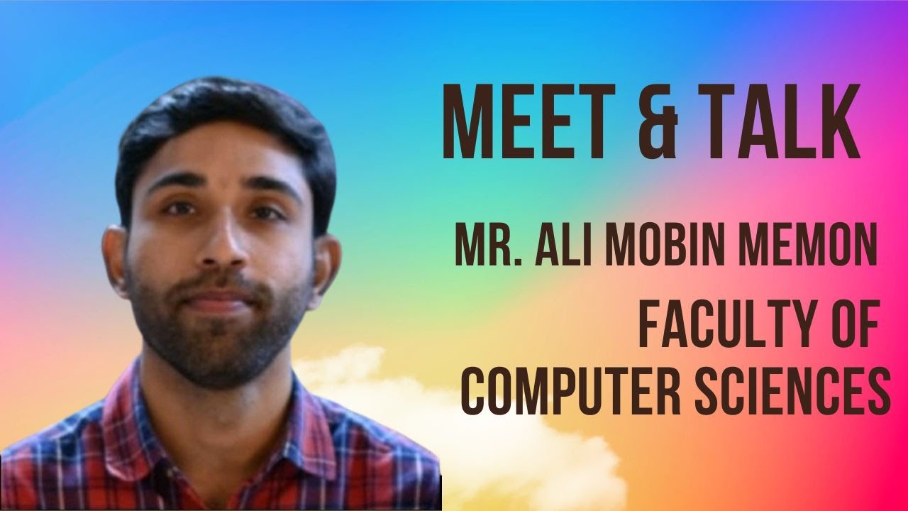 MEET & TALK | Mr. Ali Mobin | AI | Machine Learning | Faculty Of Computer Science @ SZABIST ...