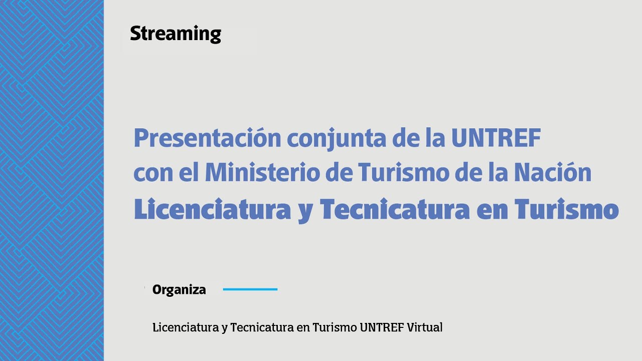 Presentación MINTUR - UNTREF de la Licenciatura y Tecnicatura en Turismo UNTREF Virtual - YouTube