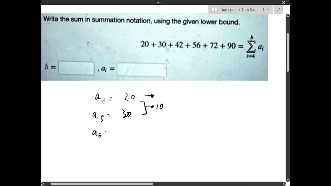 Write the sum in summation notation , using the given lower bound, 20 + 30 + 42 + 56 + 72 + 90 ...