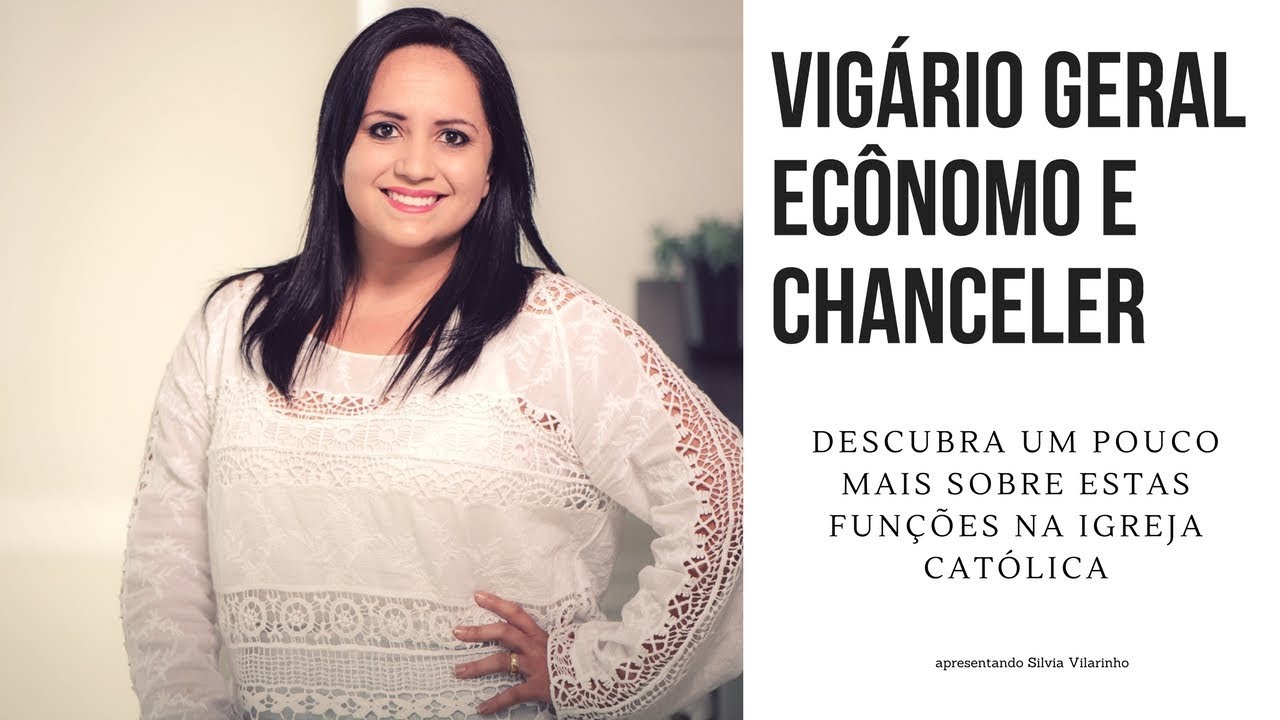 VIGÁRIO GERAL ECÔNOMO E CHANCELER DESCUBRA UM POUCO MAIS SOBRE ESTAS ...