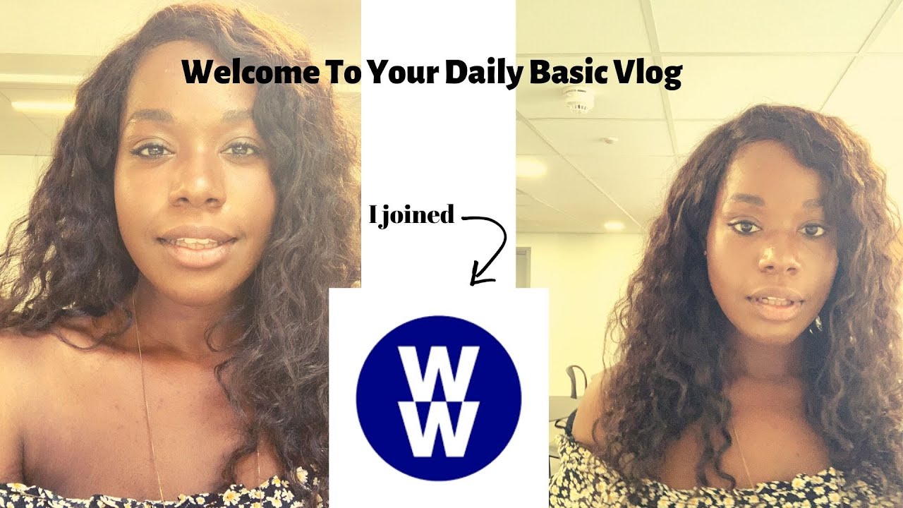 JUST A BASIC VLOG| I JOINED WW - YouTube