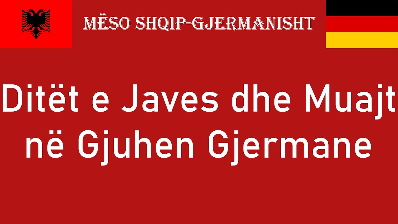 Ditët e Javes dhe Muajt në Gjuhen Gjermane - YouTube