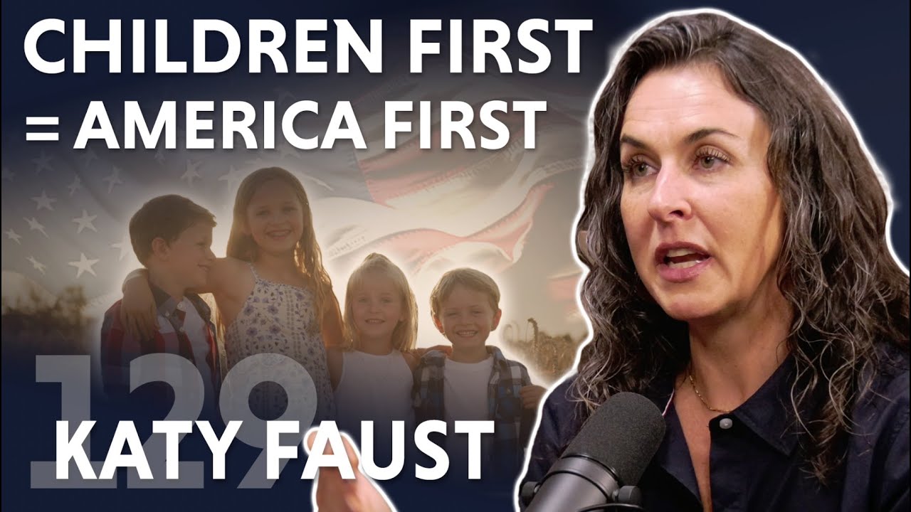 Children First = America First (ft. Katy Faust) - YouTube