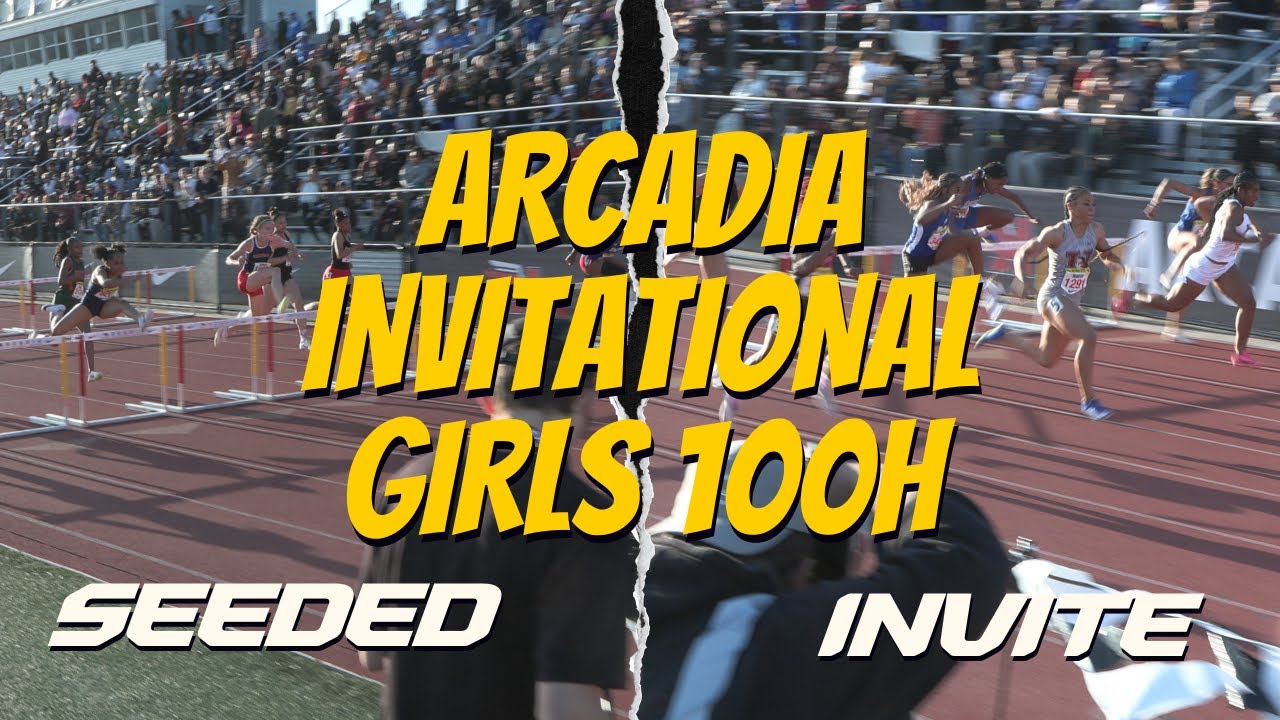 2024 TF - Arcadia Invitational - Girls 100H Invite and Seeded - Kori ...