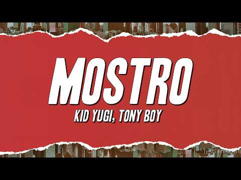 Kid Yugi - Mostro ft. Tony Boy (Testo)