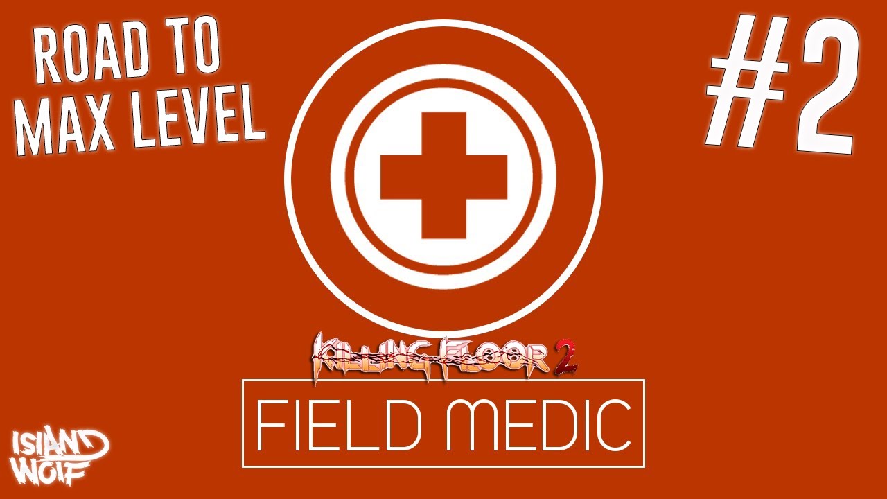 Killing Floor 2: Road To Max Level Field Medic Ep.2 | A VERY SLEEPY ...