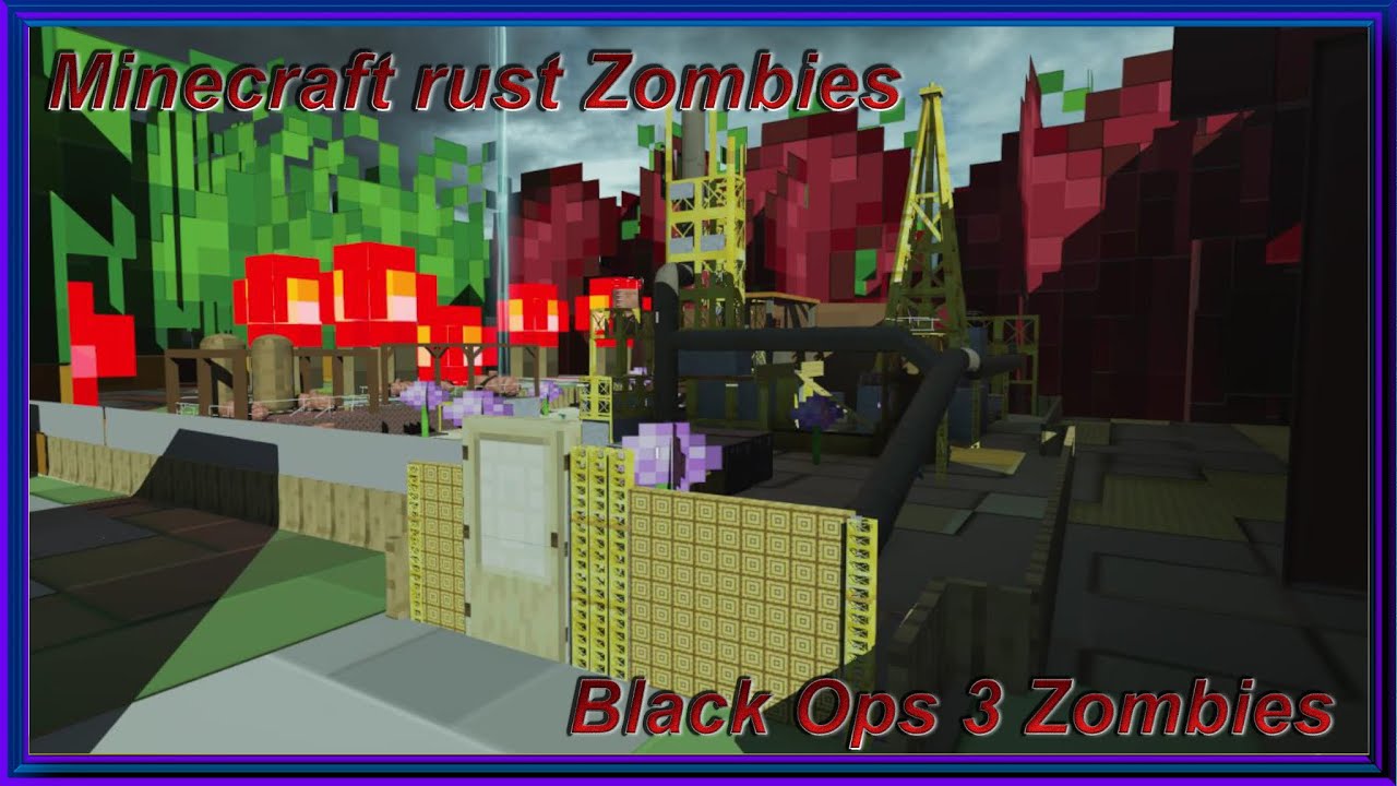 Minecraft Rust Zombies in Bo3 - YouTube