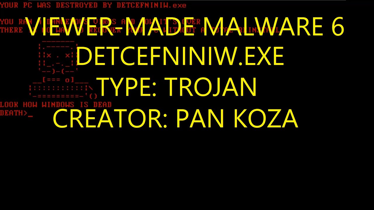 Viewer-Made Malware 6 - DETCEFNINIW.exe by pan koza - YouTube