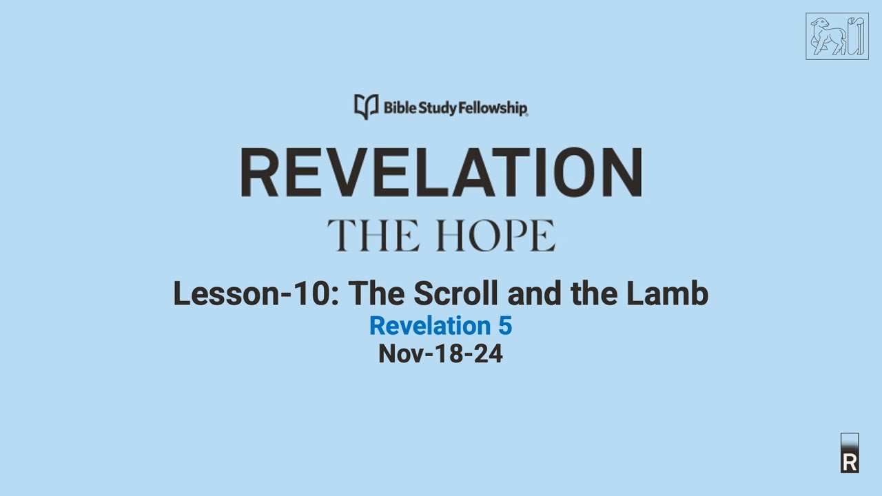Revelation Lesson 10: The Scroll and the Lamb (Nov-18-24) - YouTube