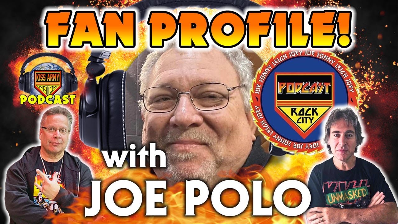 KISS ARMY NATION PODCAST Ep. 172 - Fan Profile with Joe Polo - YouTube