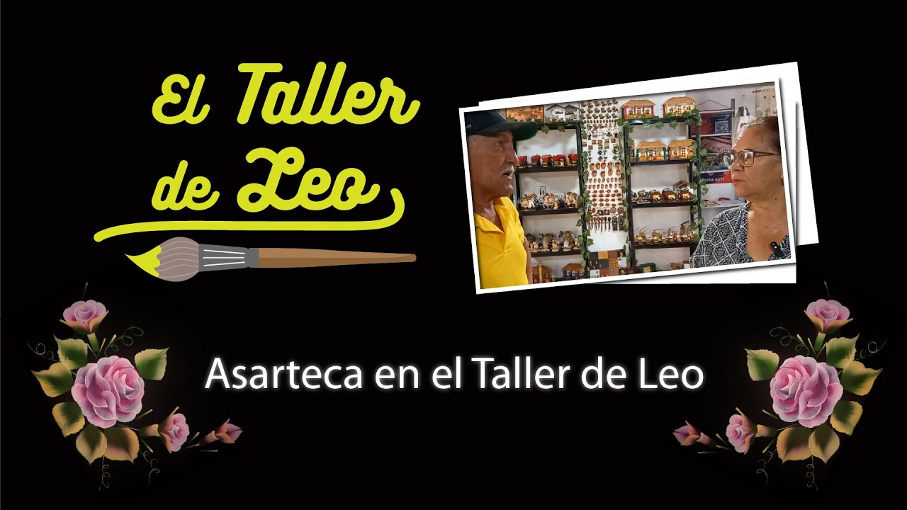 Asarteca en el Taller de Leo - YouTube