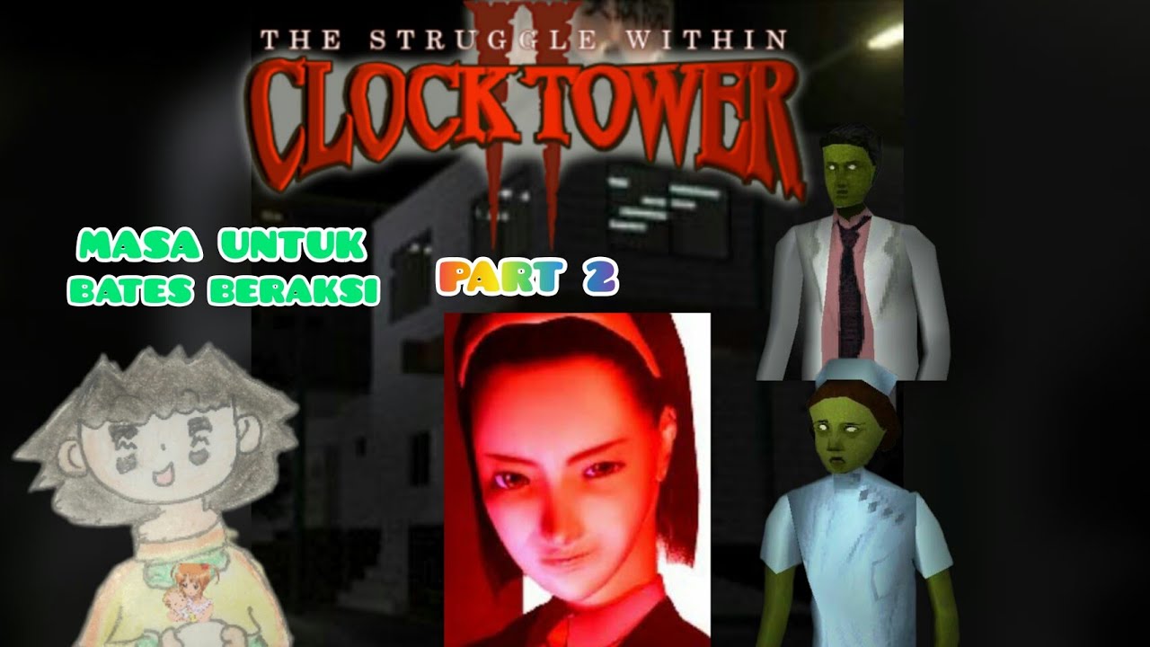 CHARACTER FAVORITE SAYA IAITU BATES DI DALAM CLOCK TOWER 2 BERSEDIA ...
