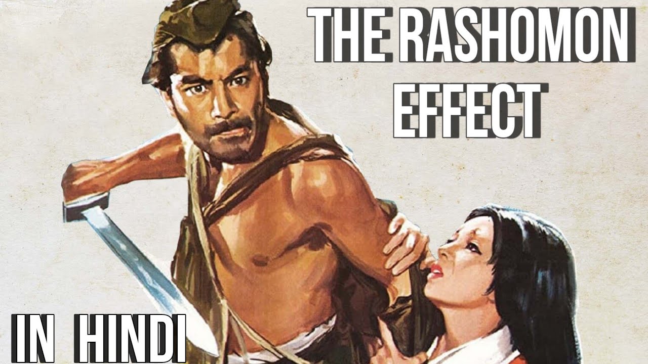 THE RASHOMON EFFECT Explained in Hindi | Cinematic Gyaan | THE RASHOMON ...