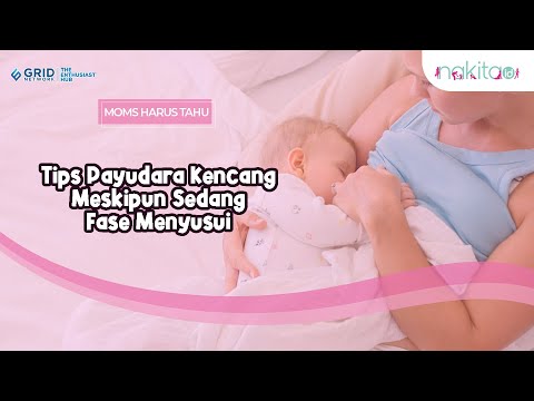 Moms Harus Tahu, Cara Membuat Payudara Kencang Setelah Menyusui