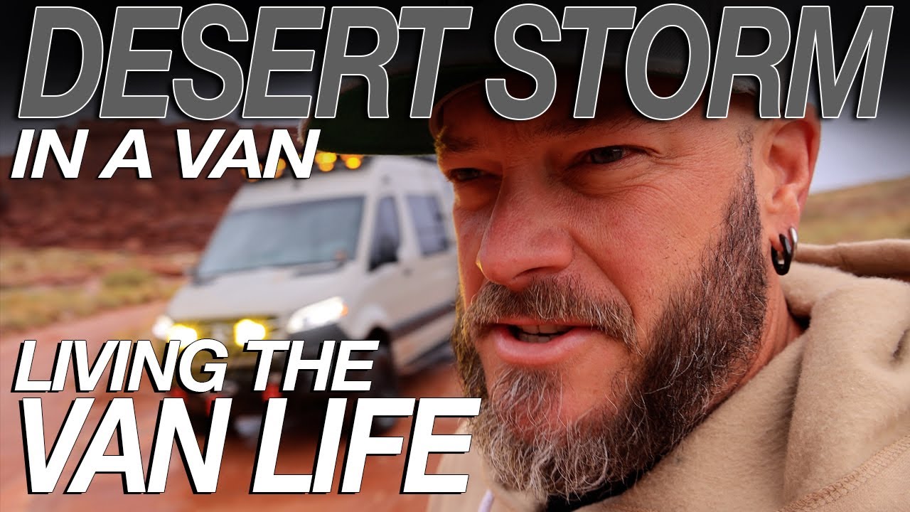 Desert Storm In a Van - Living The Van Life - YouTube