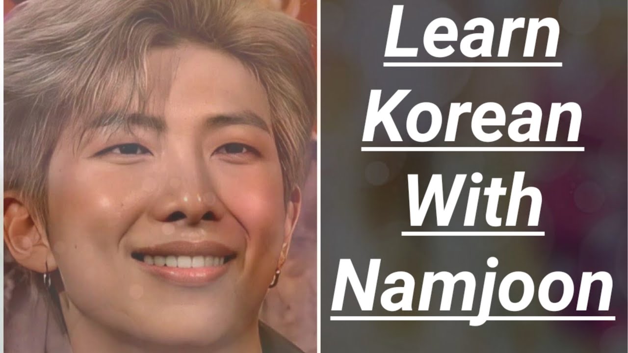 Learn Korean With Namjoon💜💜|Learn korean through English| - YouTube
