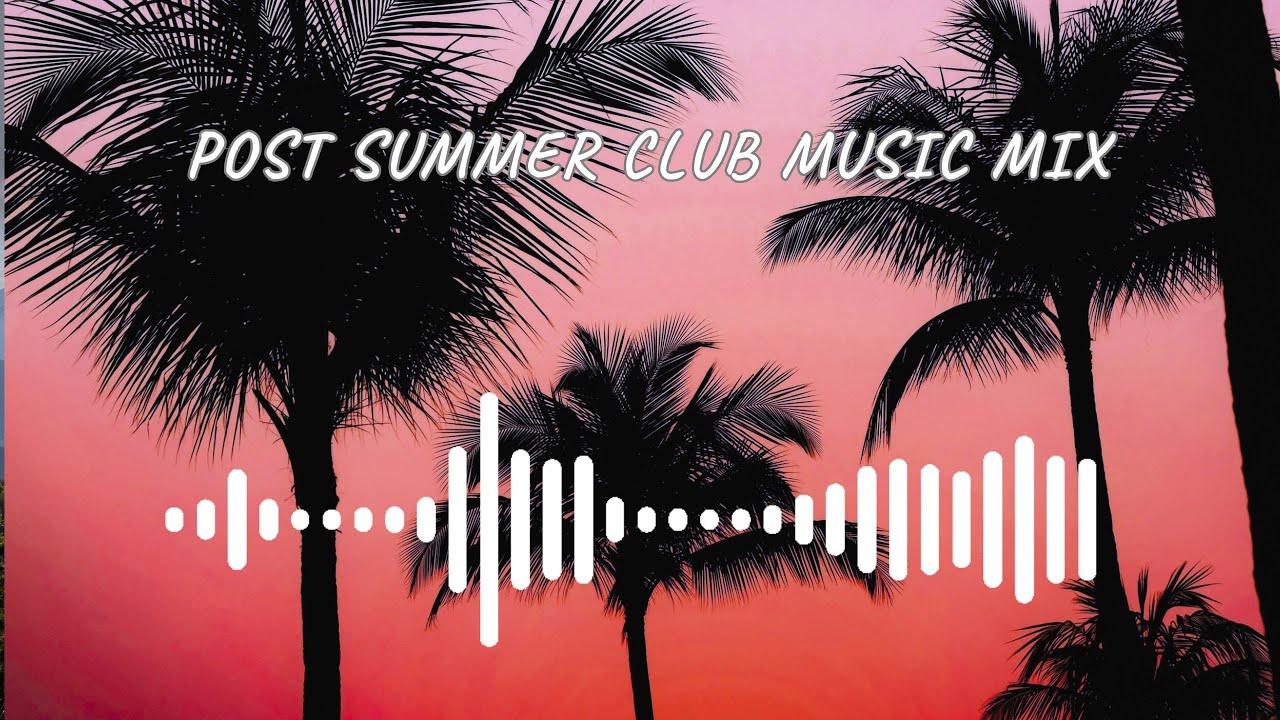 POST SUMMER BEACH CLUB MUSIC MIX 2025 🎵 1 HOUR PLAYLIST FOR RELAX STUDY ...