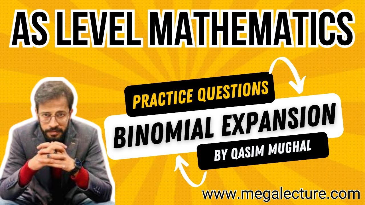 AS Levels Mathematics | Binomial Expansion | Practice Questions ...