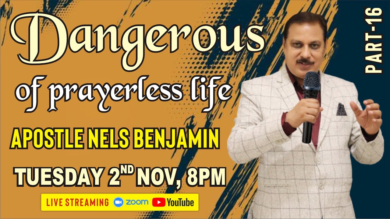 🔴 LIVE: The Dangers of Prayerless Life || Part - 16 || Apostle Nels ...