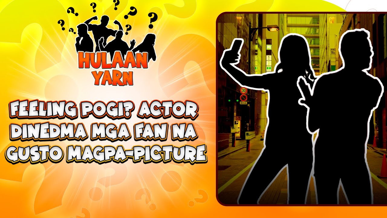 Feeling pogi? Actor dinedma mga fan na gusto magpa-picture | MARISOL ...