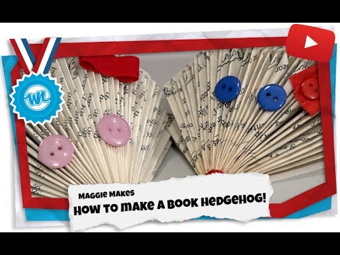How to Make Book Hedgehogs! Maggie Makes - YouTube