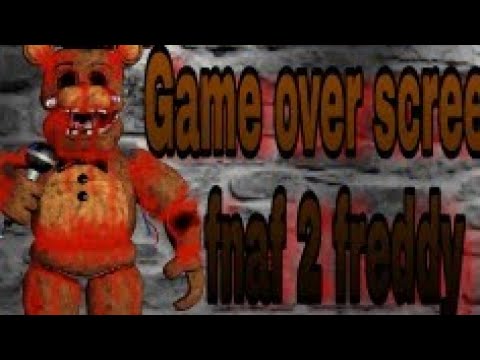 (Speed edit) Game over screen (FNAF 2) FREDDY - YouTube