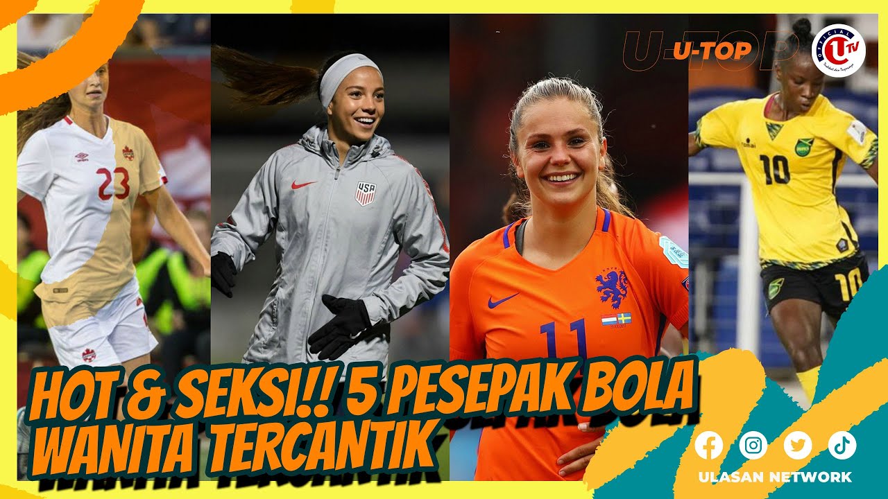 PEMAIN SEPAK BOLA WANITA TERCANTIK DAN TERSEKSI DI DUNIA | U-TOP - YouTube