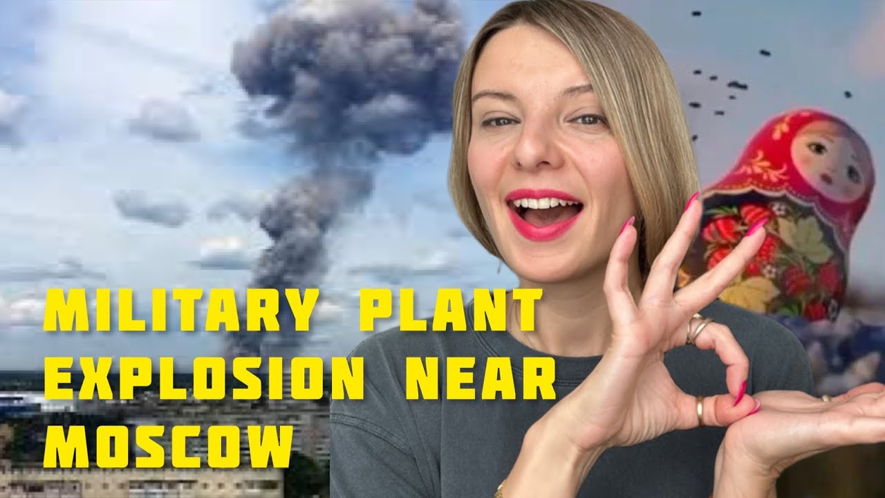 RUSSIAN MILITARY PLANT EXPLOSION NEAR MOSCOW! DID SOMEONE SMOKE AGAIN ...
