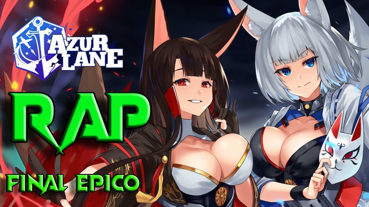Azur Lane Rap: Escuchalo hasta el Final Épico 🌊🔥 - YouTube