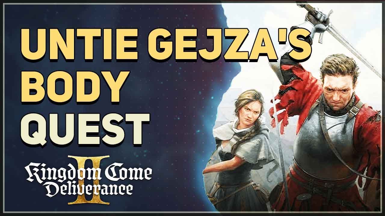 Untie Gejza's body Kingdom Come Deliverance 2 - YouTube