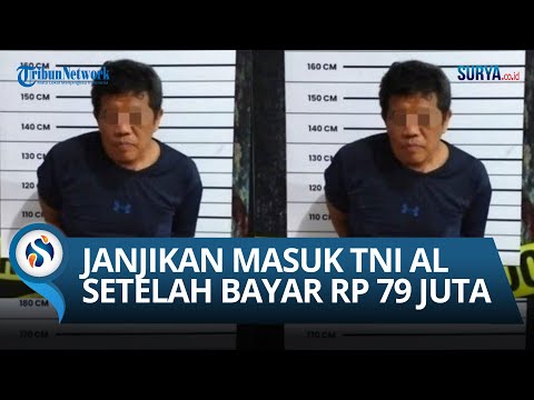 VIRAL! SUDAH BAYAR Uang Pelicin 79 Juta Dijamin Masuk TNI AL, Ternyata Kena Tipu, Pelaku Kena Ciduk