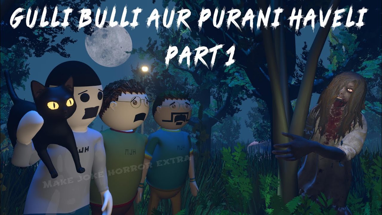 Gulli Bulli Aur Purani Haveli Part 1 | Gulli Bulli Horror Story | Make ...