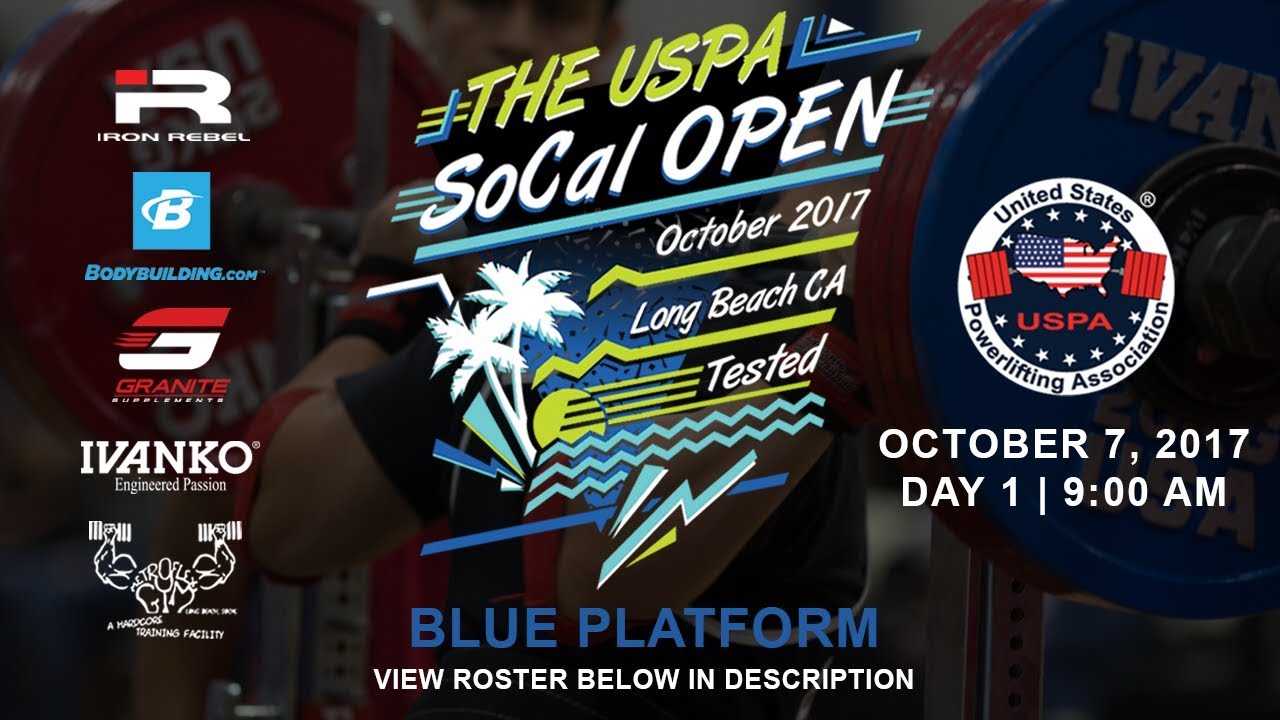 The USPA SoCal Open | Day 1 Blue Platform | Powerlifting Meet - YouTube