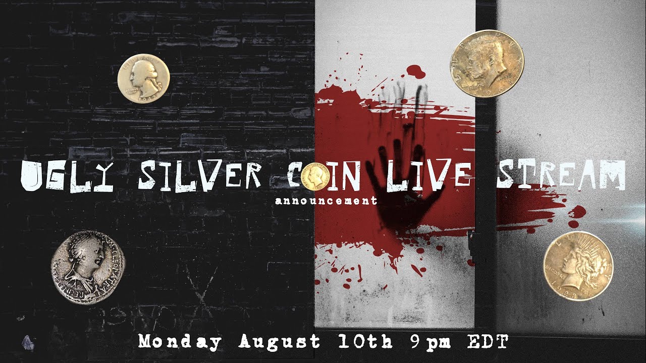 Ugly Silver Coin Live Stream Announcement! - YouTube