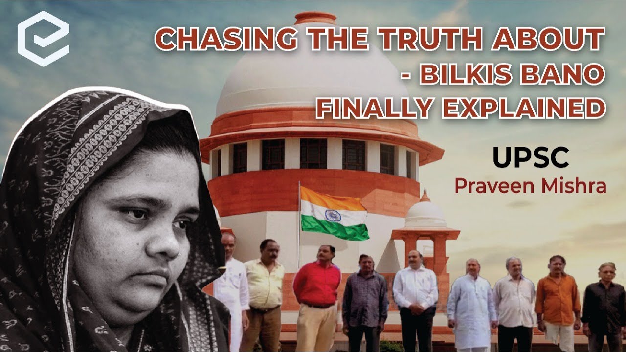 Chasing the Truth About Bilkis Bano - Finally Explained | Praveen ...