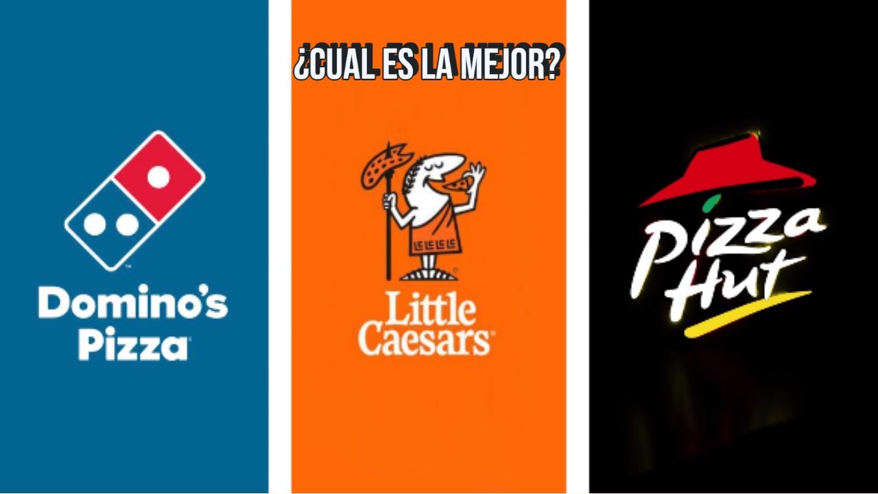 domino's pizza, pizza hut y little caesars ¿cual sera la mejor pizza ...