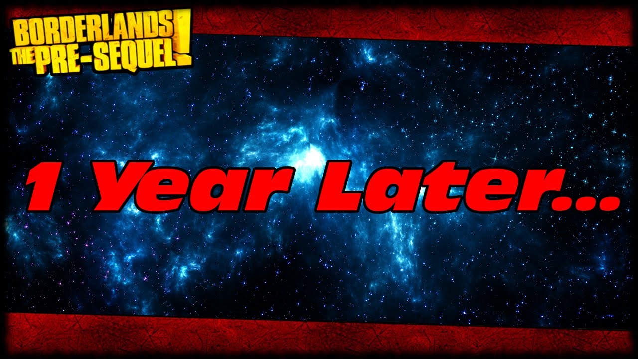 Borderlands The Pre-Sequel 1 Year Anniversary Of Yoteslaya's Death ...