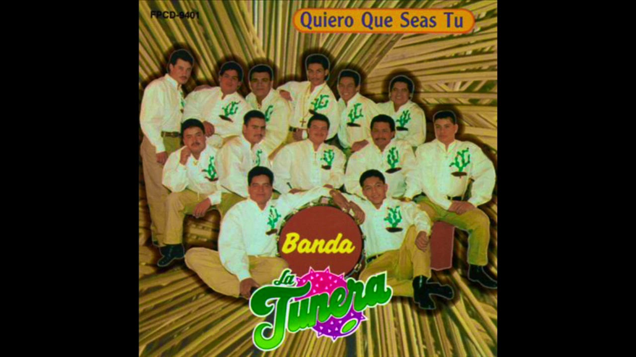 Banda La Tunera - Quiero Que Seas Tu - YouTube