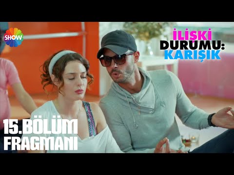 İlişki Durumu: Karışık 15.Bölüm Fragmanı ᴴᴰ