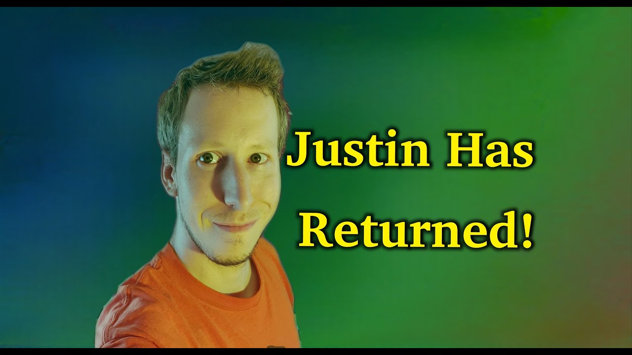 Justin Has Returned - YouTube