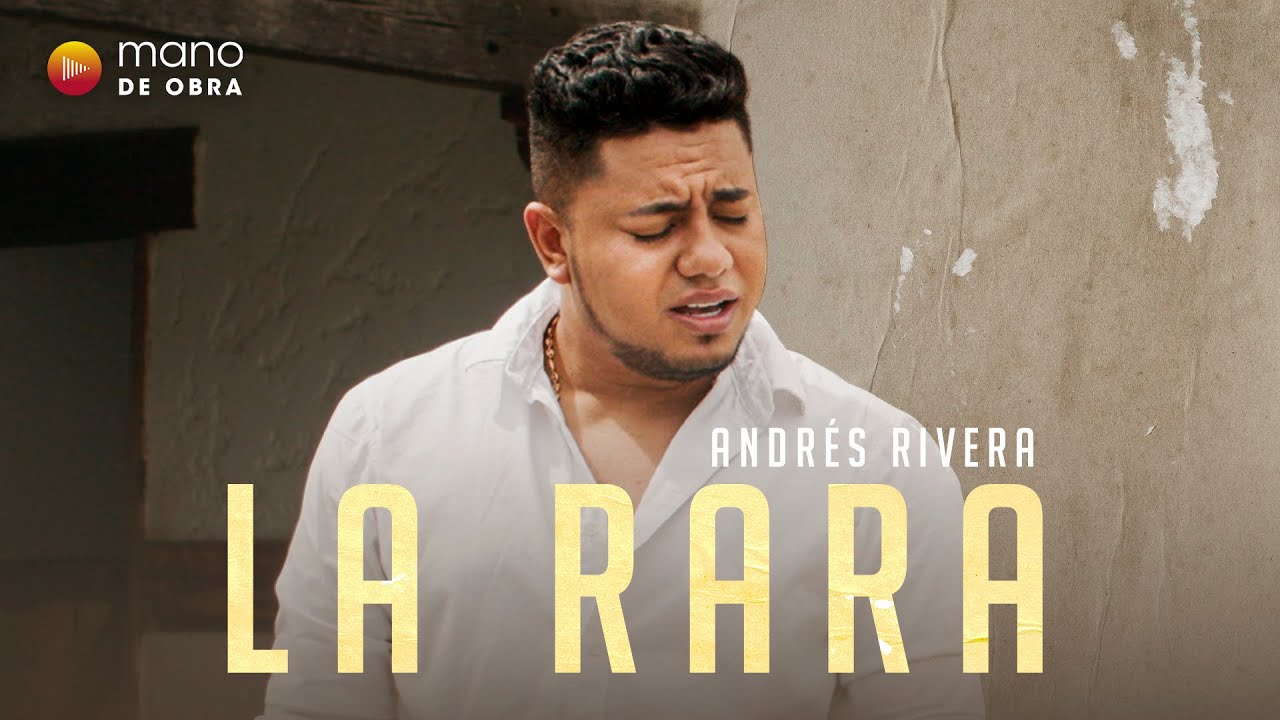 Andrés Rivera | La Rara, Video Oficial - YouTube