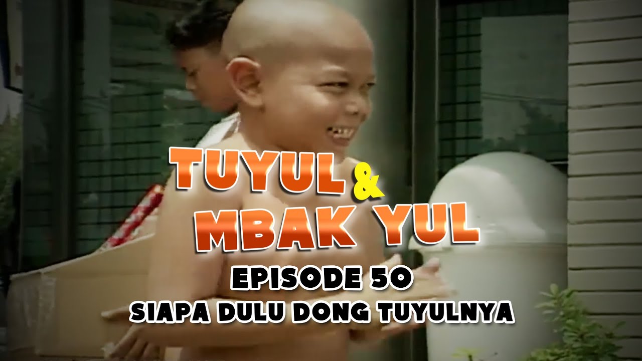 Tuyul dan Mbak Yul Episode 50 Siapa Dulu Dong Tuyulnya - YouTube