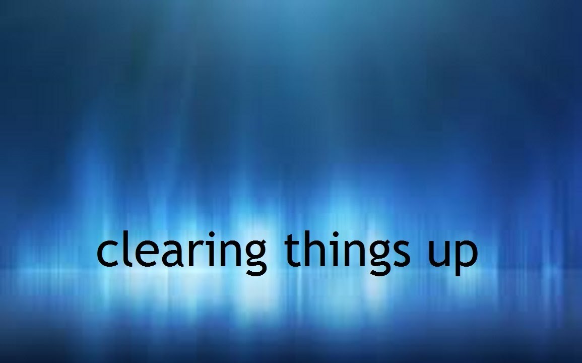 Clearing things up! - YouTube