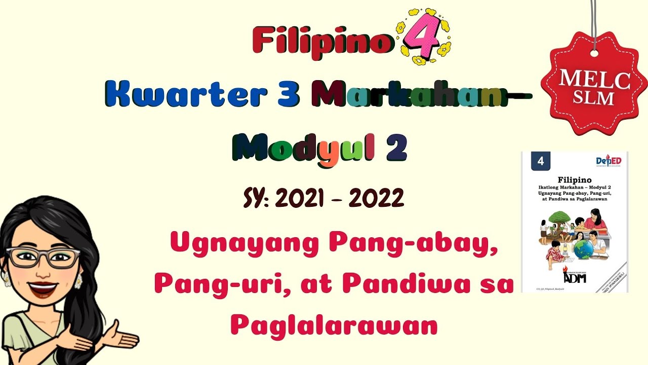 FILIPINO | GRADE 4 | QUARTER 3 | MODULE 2 | WEEK 2 | SY 2021 - 2022 ...