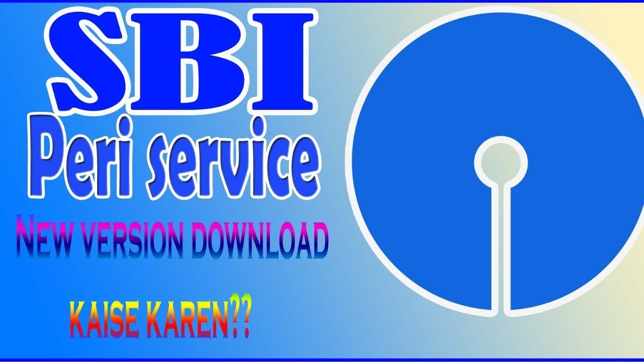 SBI kiosk me peri service new version download kaise karen??? SBI न्यू वर्जन डाउनलोड और ...