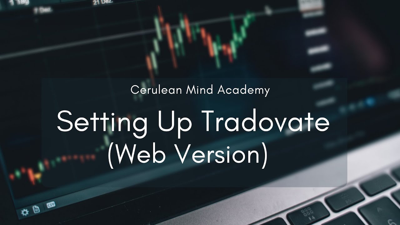 Setting up Tradovate (Web Version) - YouTube