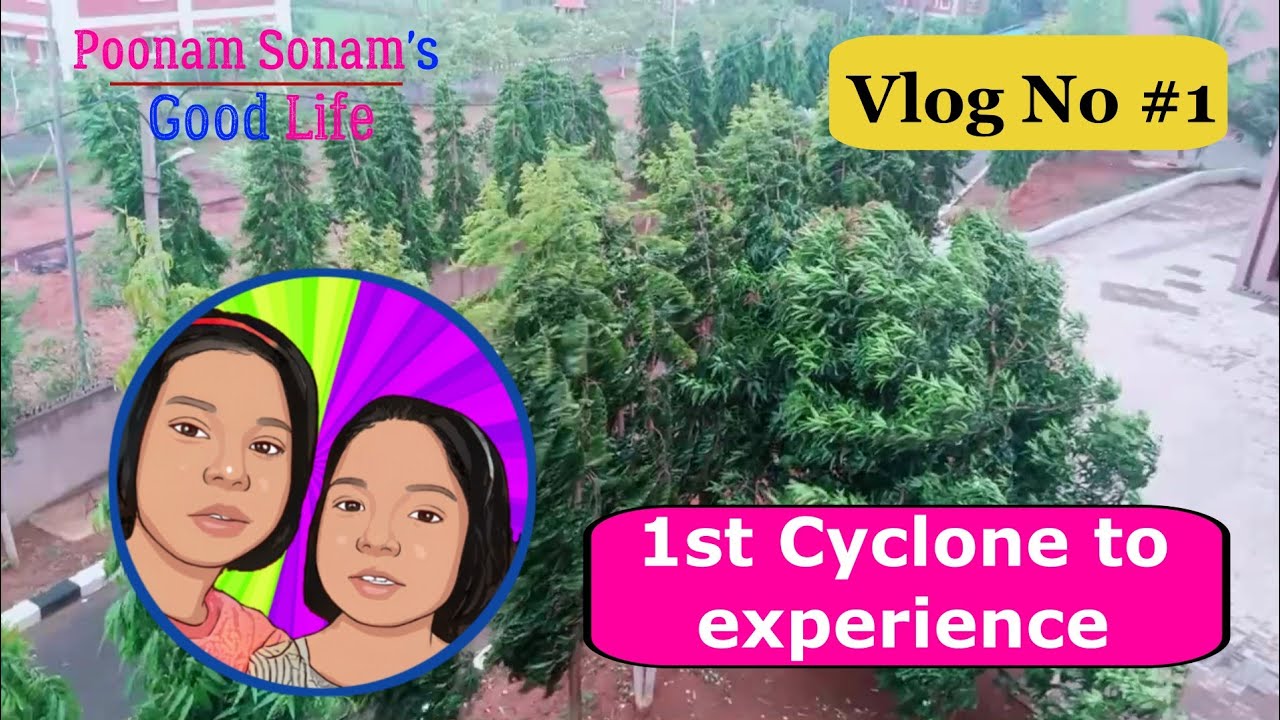 Excited Poonam and Sonam to see the first Cyclone in their life. - YouTube