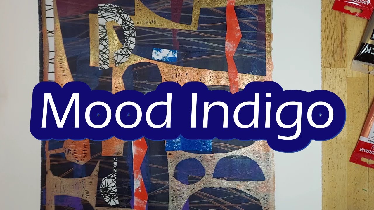 Mood Indigo: 2 large format gelli prints with collage - YouTube