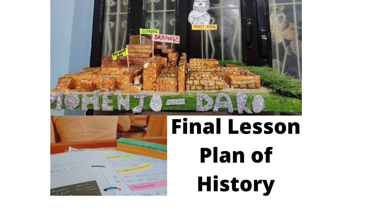 B.Ed. Final Lesson Plan. History Final Lesson Plan. Topic - " In the ...